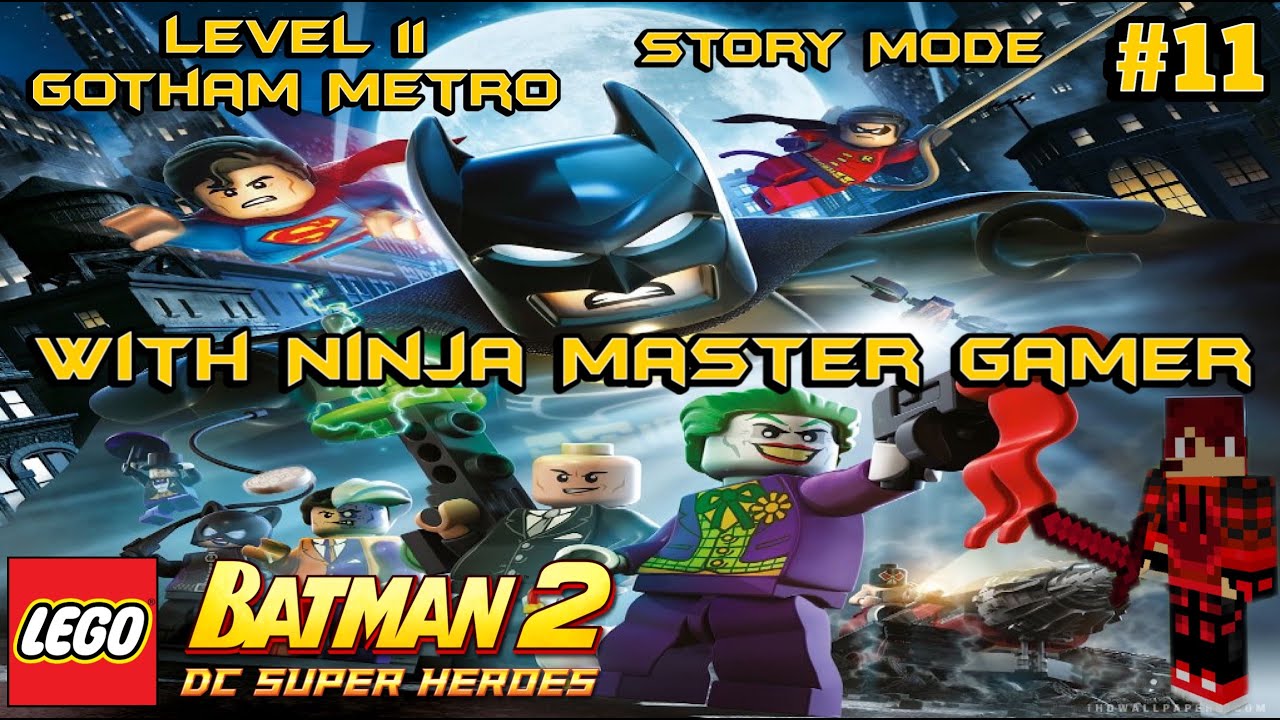 LEGO Batman 2: DC Super Heroes DS Walkthrough #11 Level 11 “Gotham ...