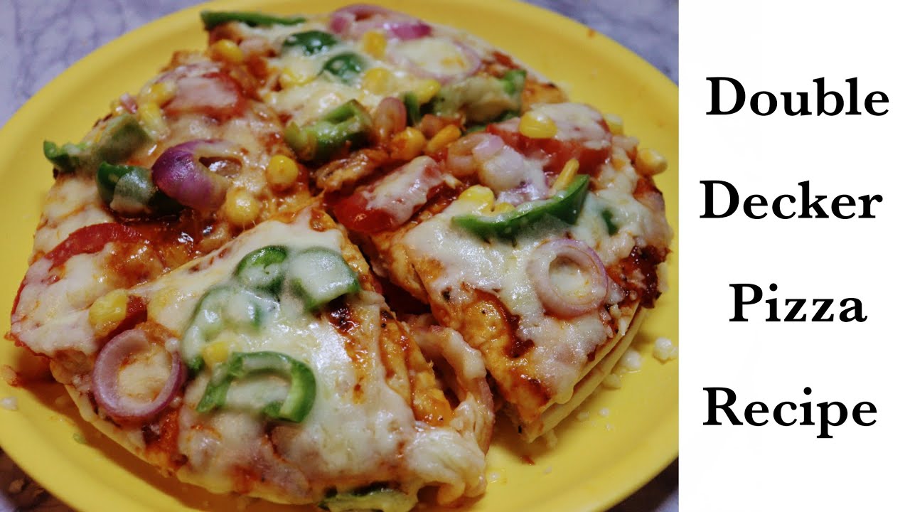 Double Decker Pizza Recipe - 2 min recipe #pizza #homemadepizza #yum ...