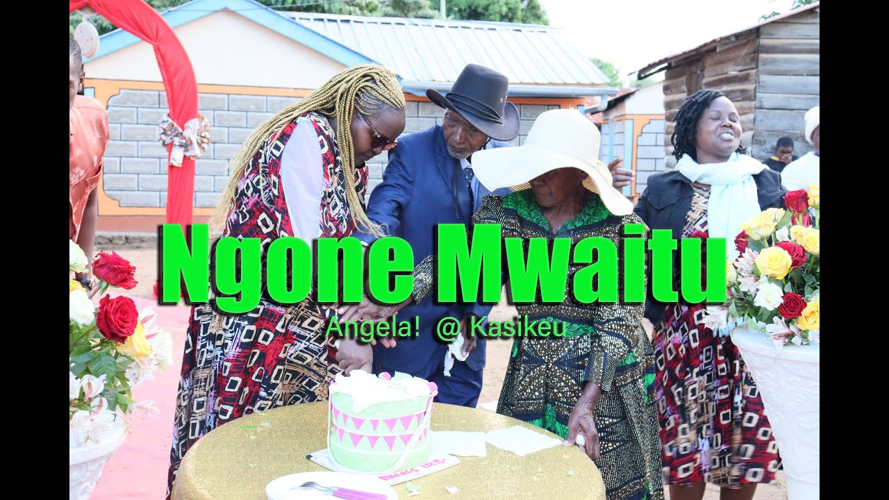 Ngone Mwaitu! Angela Mumo Event at Kasikeu Directed By Steve Mulwa ...
