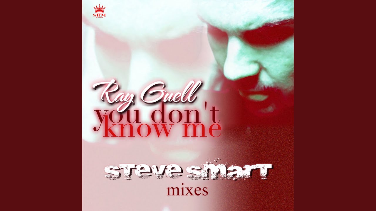 You Don't Know Me (Steve Smart Extended Mix) - YouTube