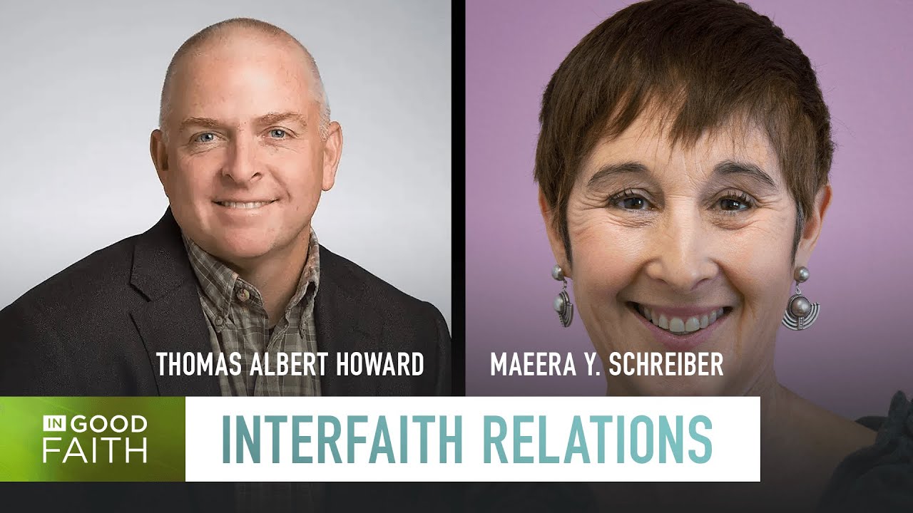 Maeera Y. Schreiber and Thomas Albert Howard | In Good Faith E154 - YouTube