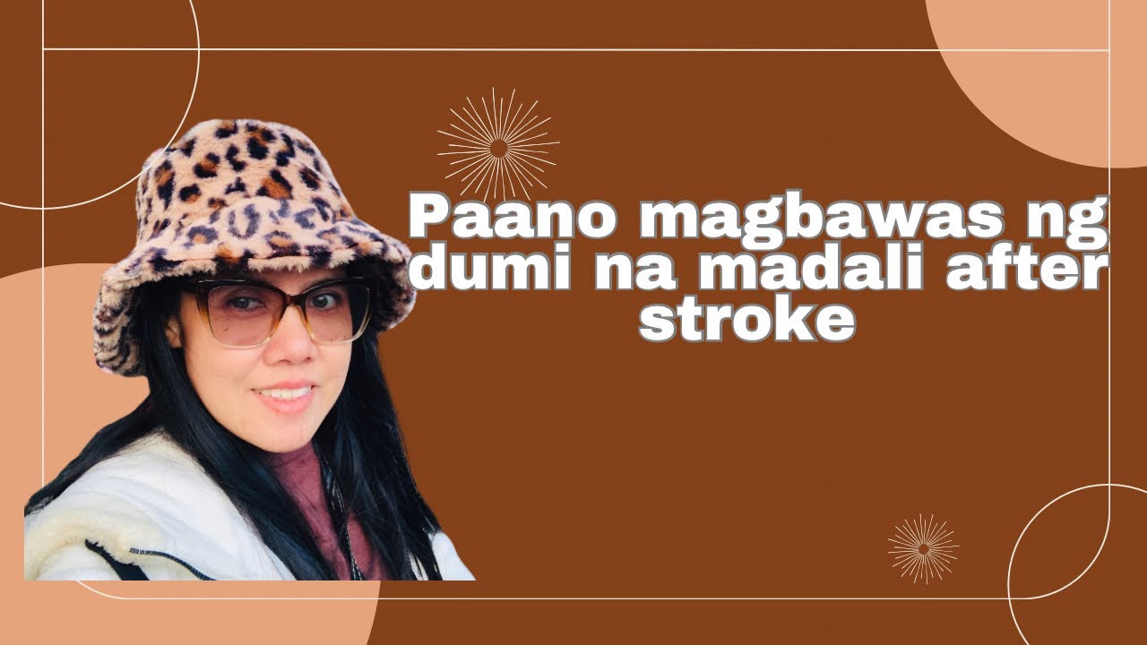 Paano magbawas ng dumi na madali after stroke - YouTube
