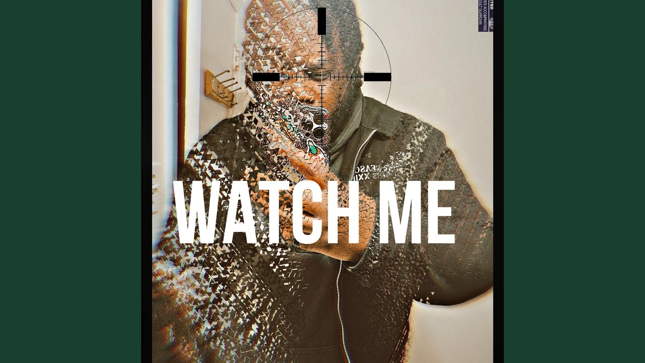 WATCH ME - YouTube