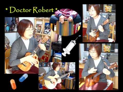 "Doctor Robert" with ukulele - YouTube