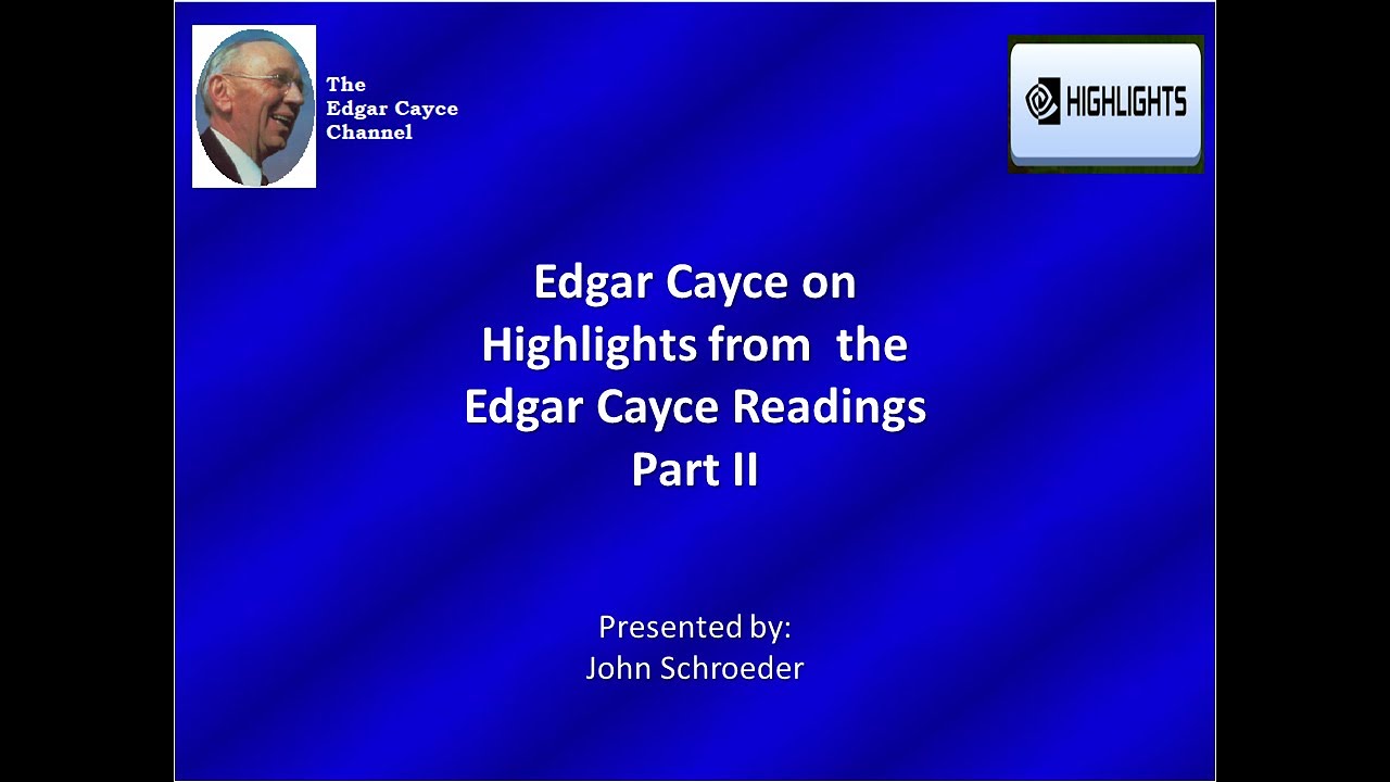 Highlights of the Edgar Cayce Readings Part 2 - YouTube