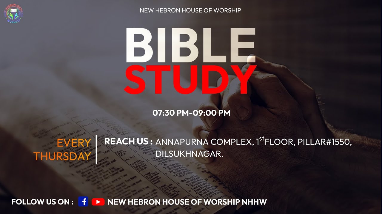 | BIBLE STUDY SERVICE NHHW | 07:30 PM - 09:00 PM | Dt : 24-11-2022 ...