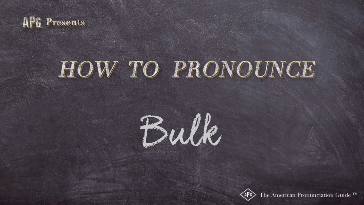 How to Pronounce Bulk (Real Life Examples!) - YouTube