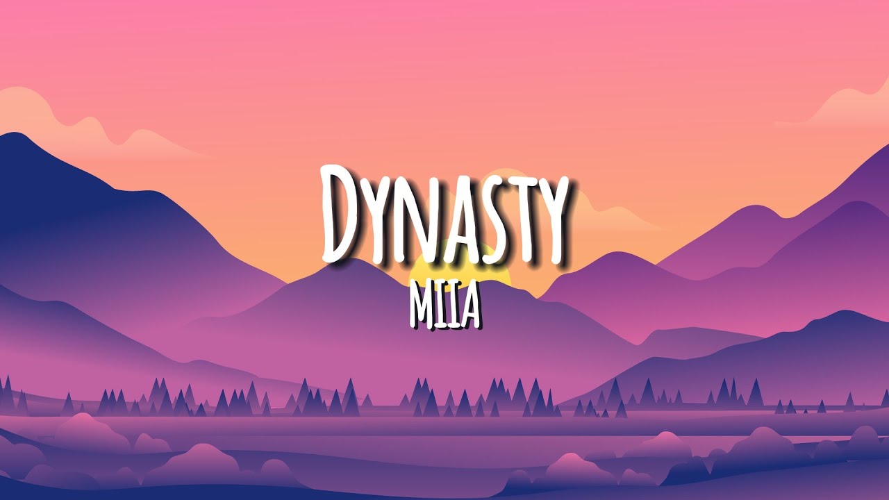 MIIA - Dynasty (Lyrics) - YouTube