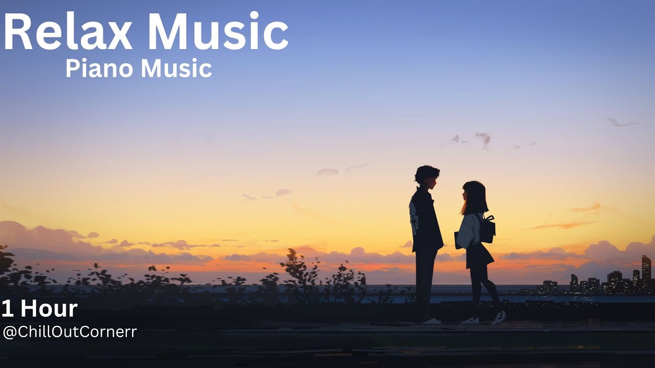 Chill Piano Music | Relax Music | 1 Hour | Background Music - YouTube