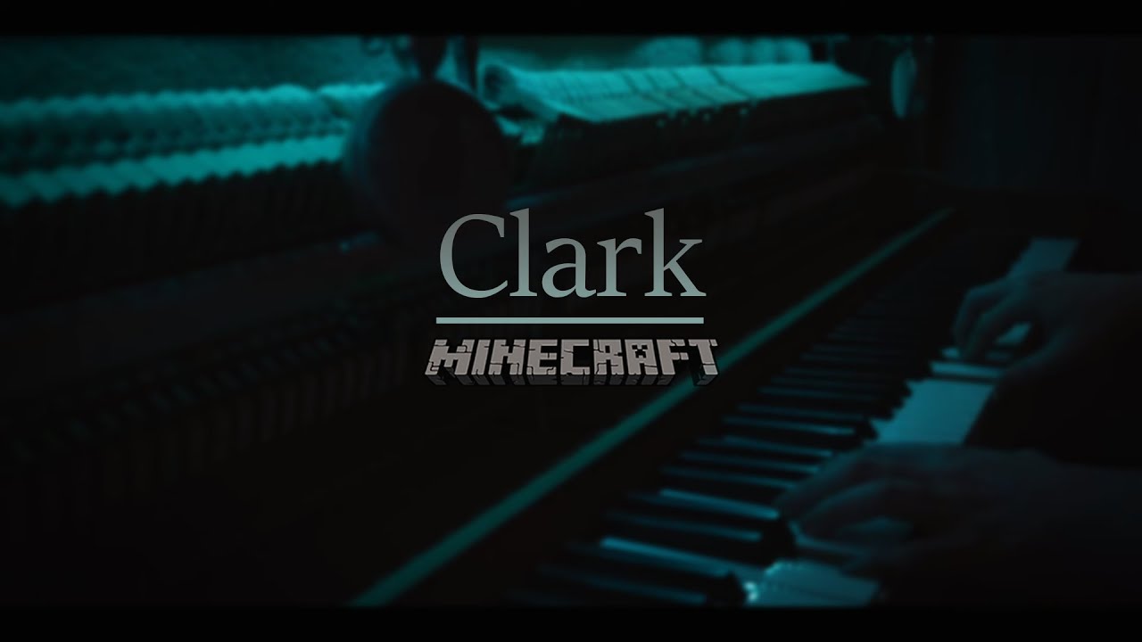Clark - Minecraft [Felt Piano] - YouTube