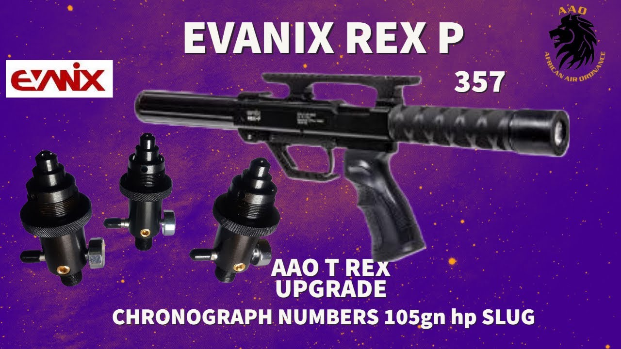 Evanix Rex P 357 cal AAO T Rex 2020 Super Valve AAO 105 gn HP - YouTube