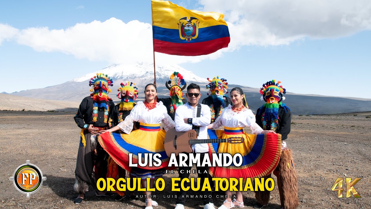 LUIS ARMANDO EL CHELA ORGULLO ECUATORIANO VIDEO OFICIAL 4K - YouTube