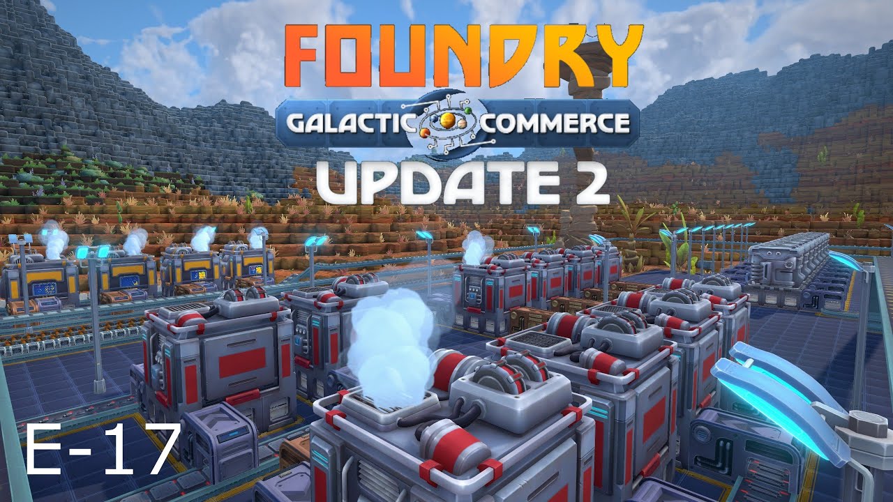 Foundry, E-17, Science Pack III - YouTube