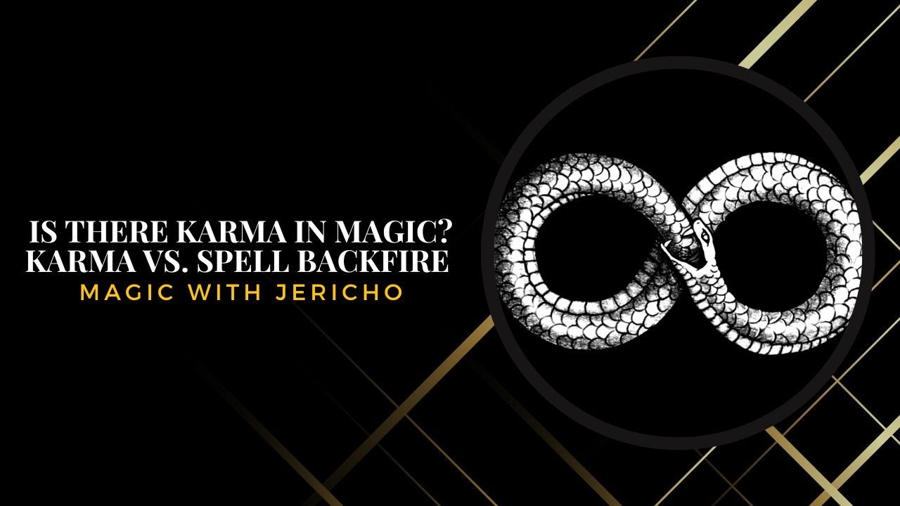 Is There Karma In Magic? Karma vs. Spell Backfire - YouTube