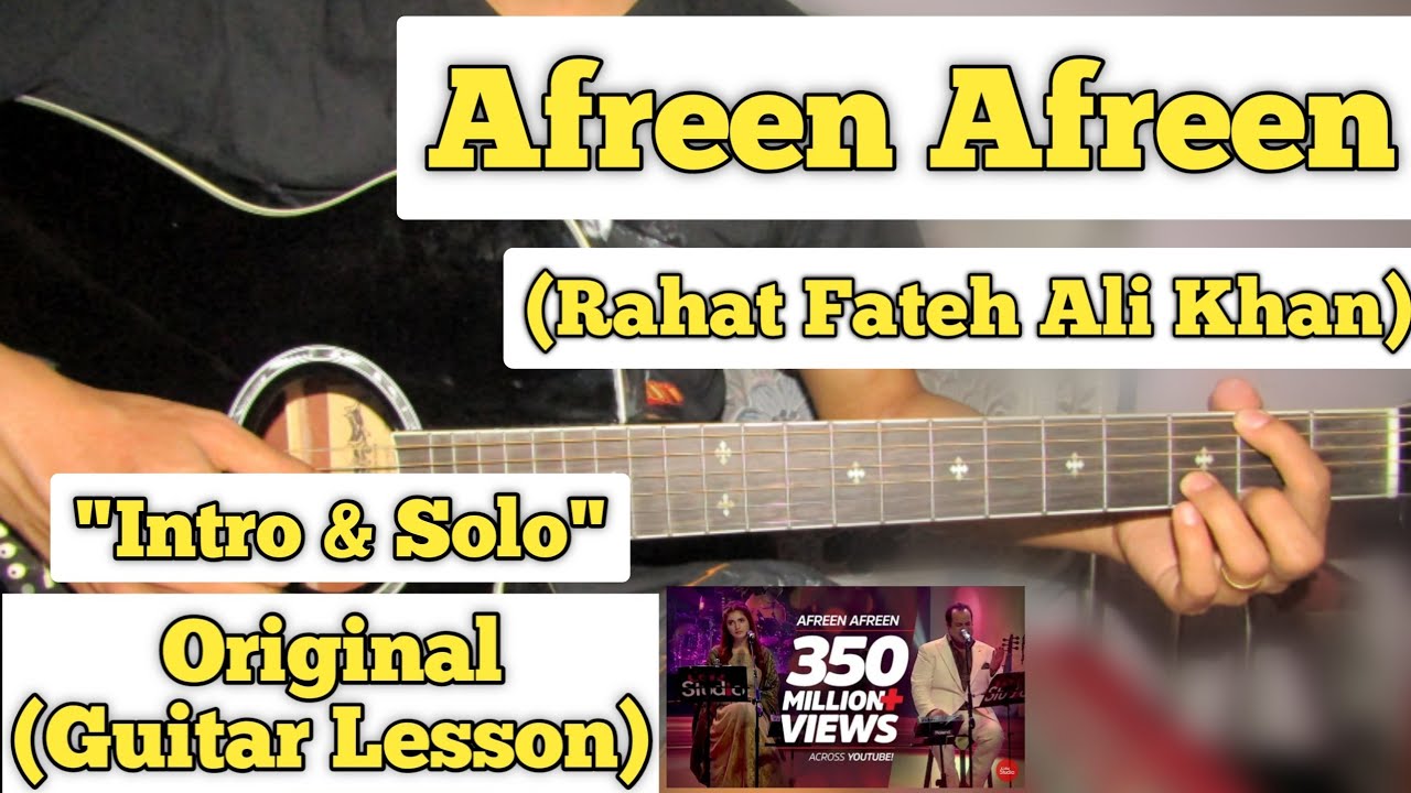 Afreen Afreen - Rahat Fateh Ali Khan | Guitar Lesson | Intro & Solo ...