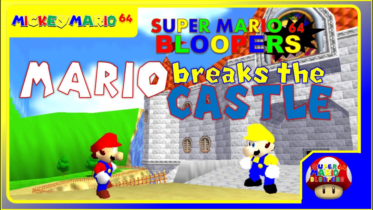 MickeyMario64's 1st SM64 Blooper: Mario Breaks the Castle Window - YouTube