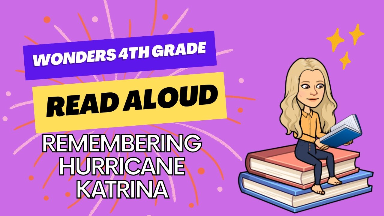 Remembering Hurricane Katrina - wonders 4th grade - read aloud - YouTube