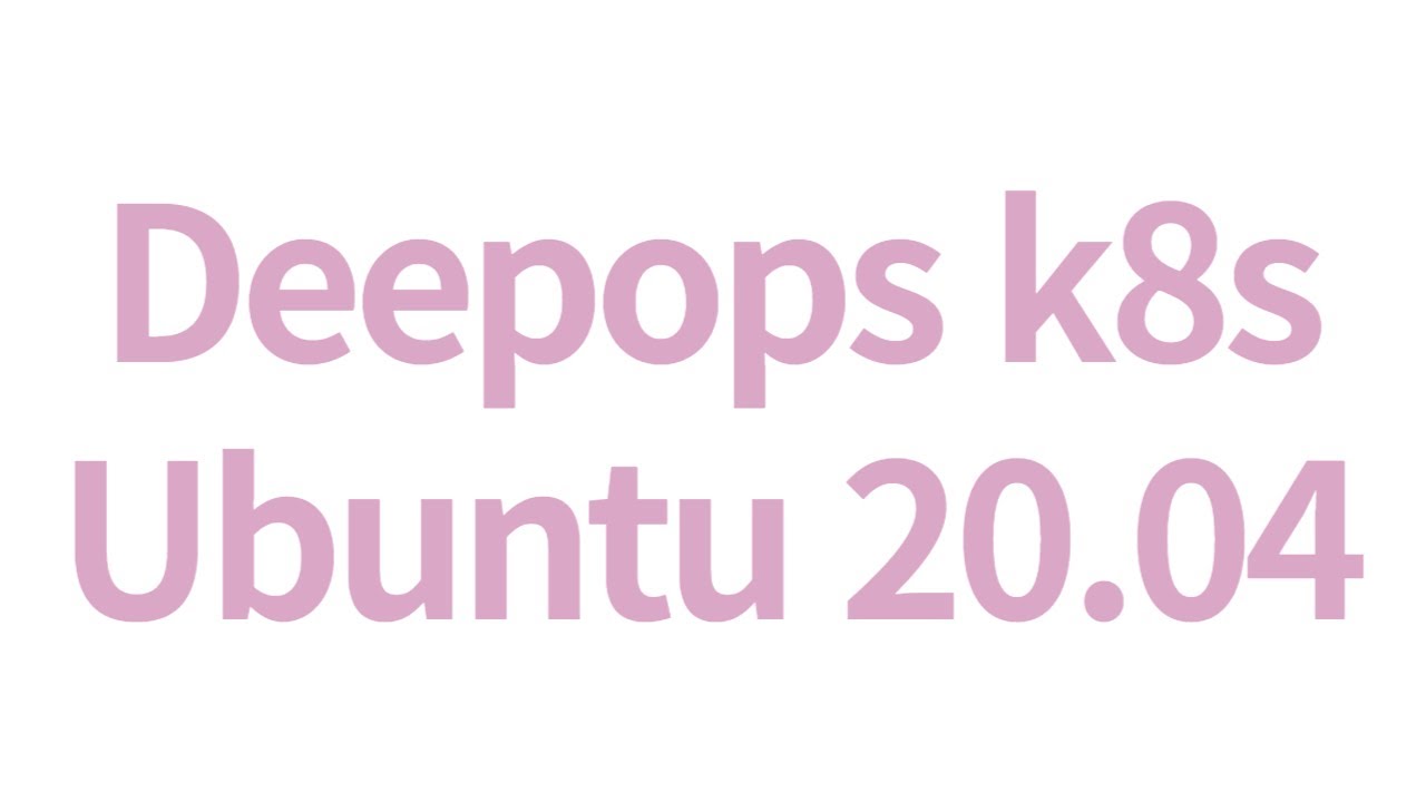 [k8s 배포도구] deepops 사용법 | how to use deepops to the full (feat. ubuntu 20.04) - YouTube