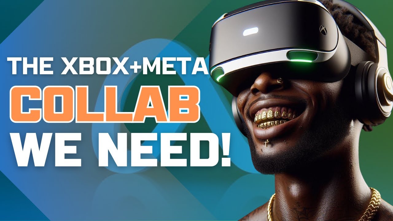 THE BEST COLLAB EVER: Xbox & Meta for VR - YouTube