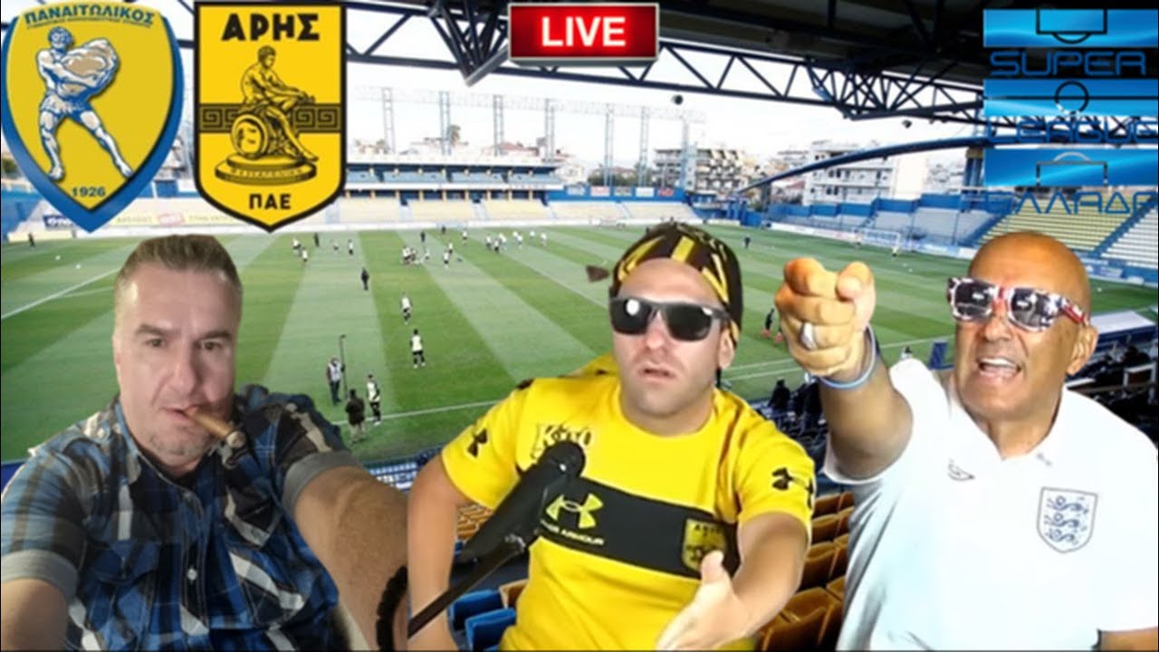 Live σχολιασμός ΠΑΝΑΙΤΩΛΙΚΟΣ-ΑΡΗΣ με Χατζηνάκο-Κόκκινο-Ασλαμά - YouTube
