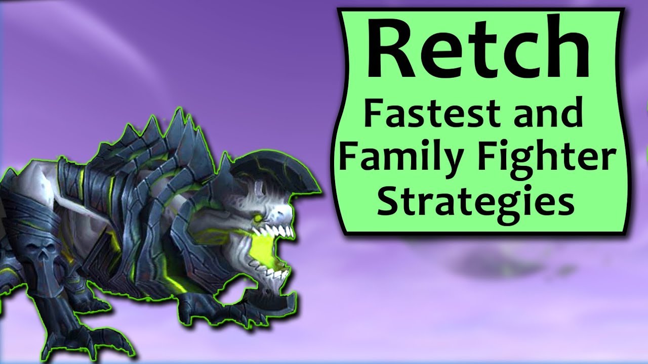 Retch Guide and Family Fighter Strategies - YouTube