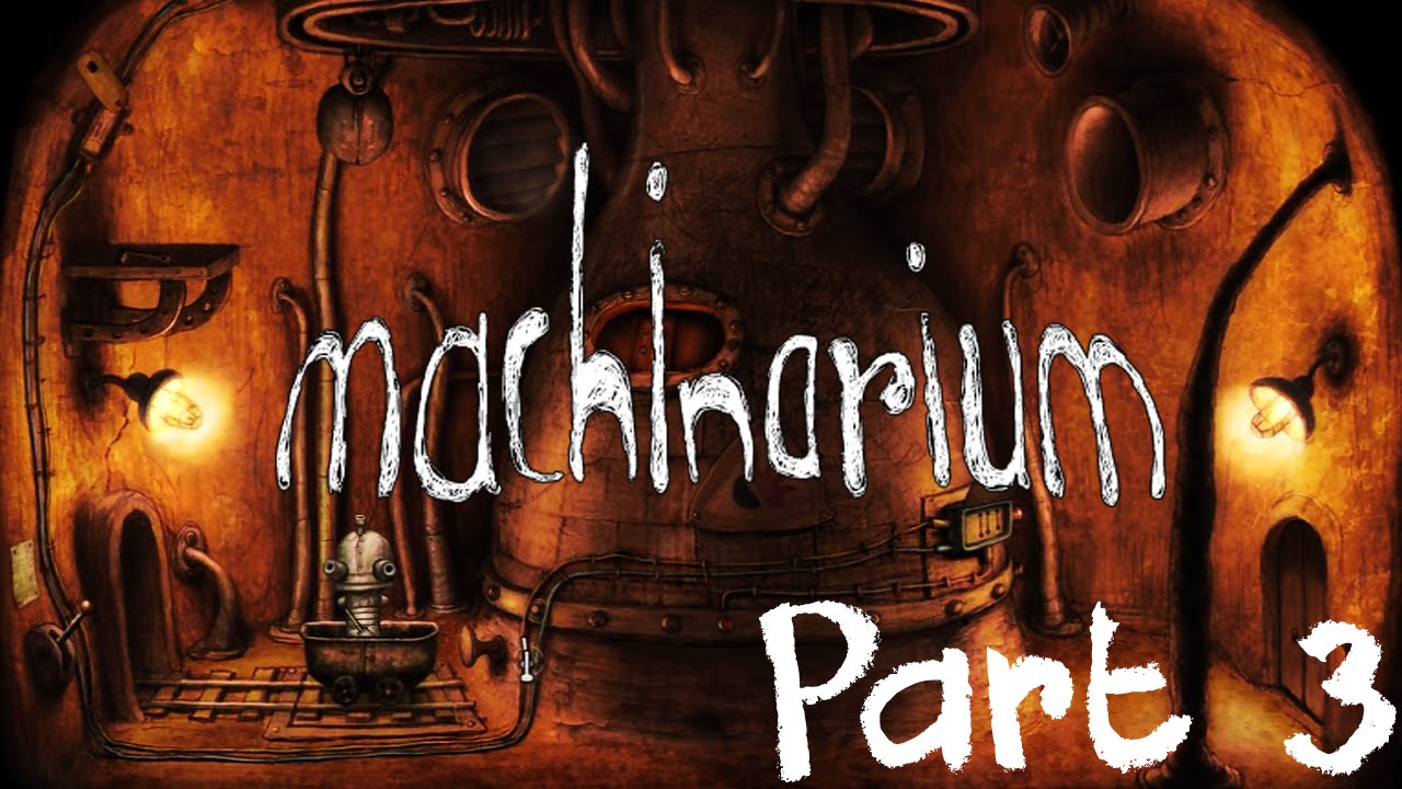 Machinarium (Puzzle Guide) - Part 3 - Boiler Room - YouTube