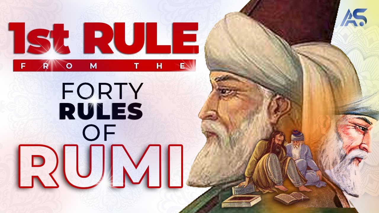 First Rule | The Forty Rules of Love by Rumi | Impacts on our Life | Summary - YouTube
