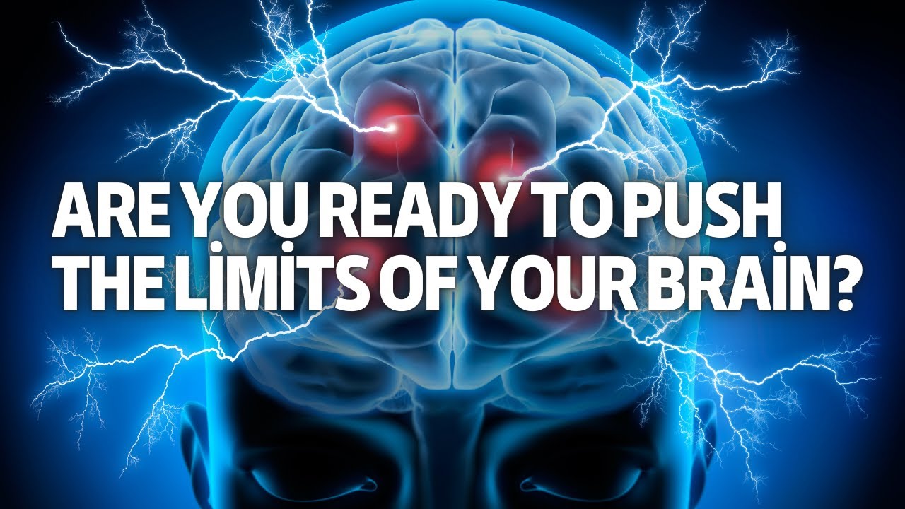 Are You Ready to Push the Limits of Your Brain ? - YouTube