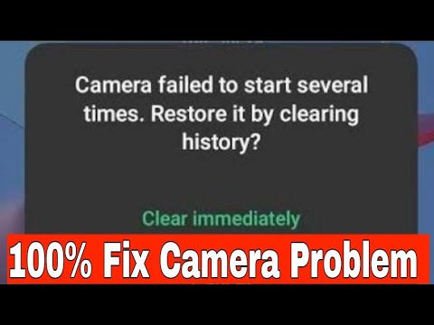 How To Fix Camera failed to start several times. restore it by clearing ...