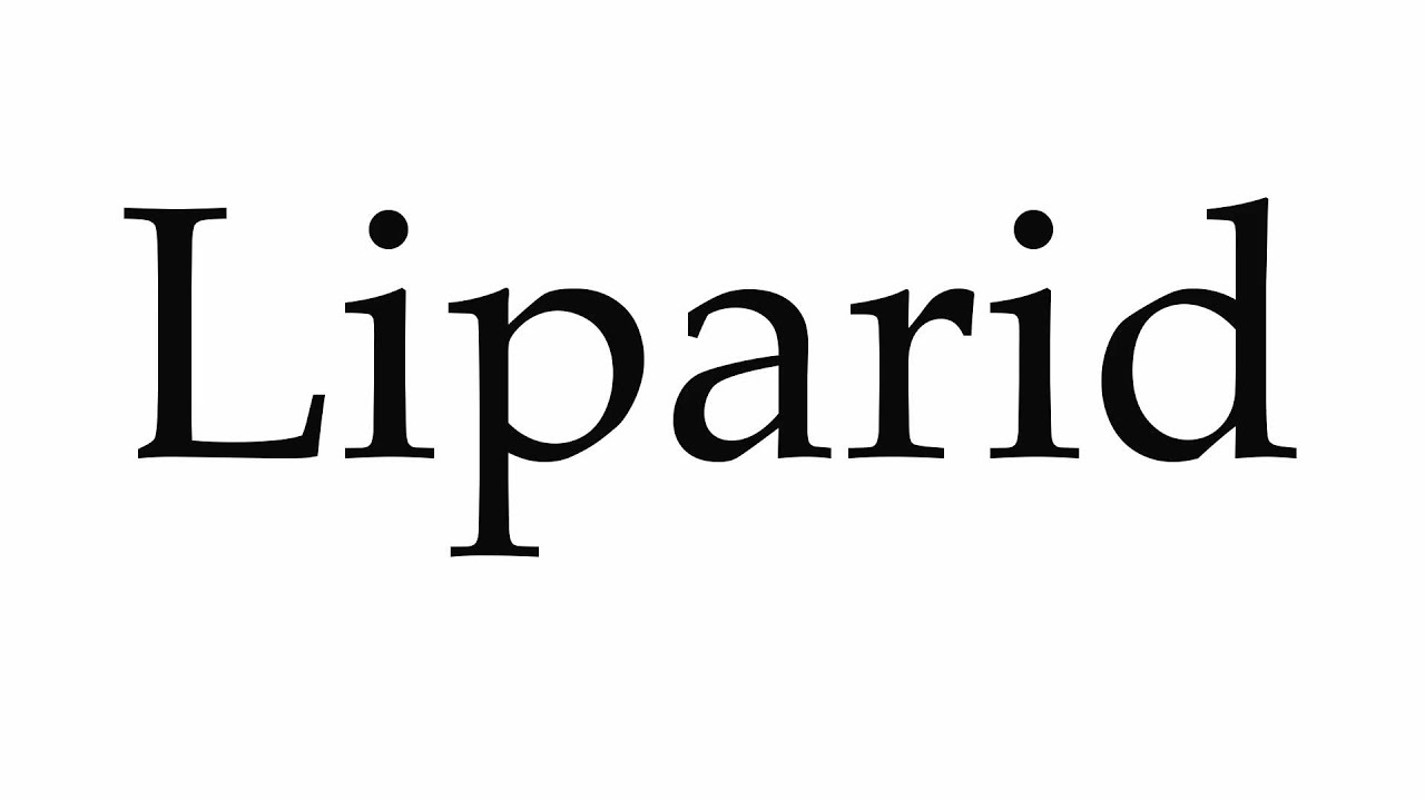 How to Pronounce Liparid - YouTube