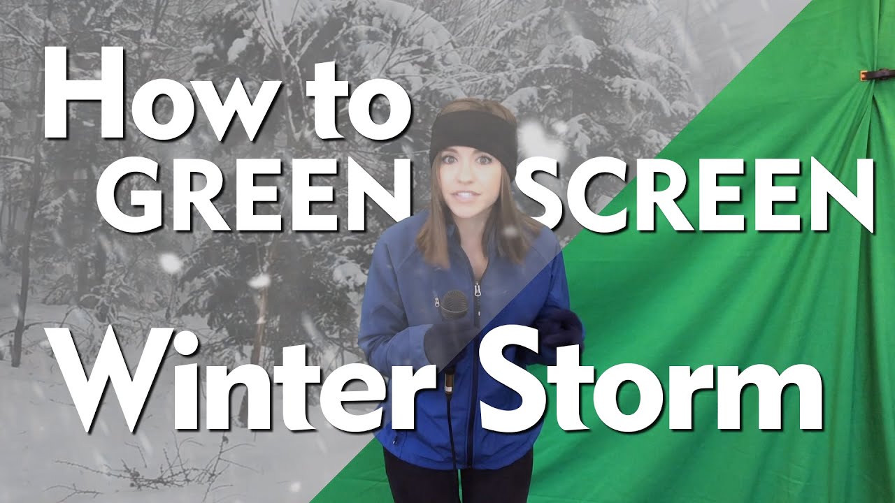 How to Green Screen: Winter Storm - YouTube
