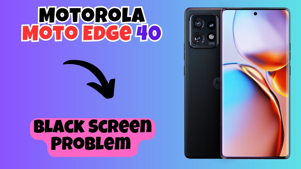 Motorola Moto Edge 40 Black Screen Problem || Solution of black screen || Black screen not ...