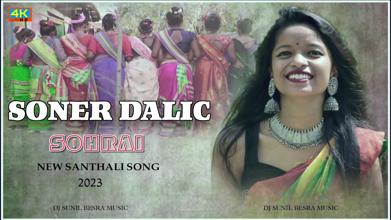 Soner Dalic || New Santhali Sohrai Dj Song || 2023||Singer _Monika ...