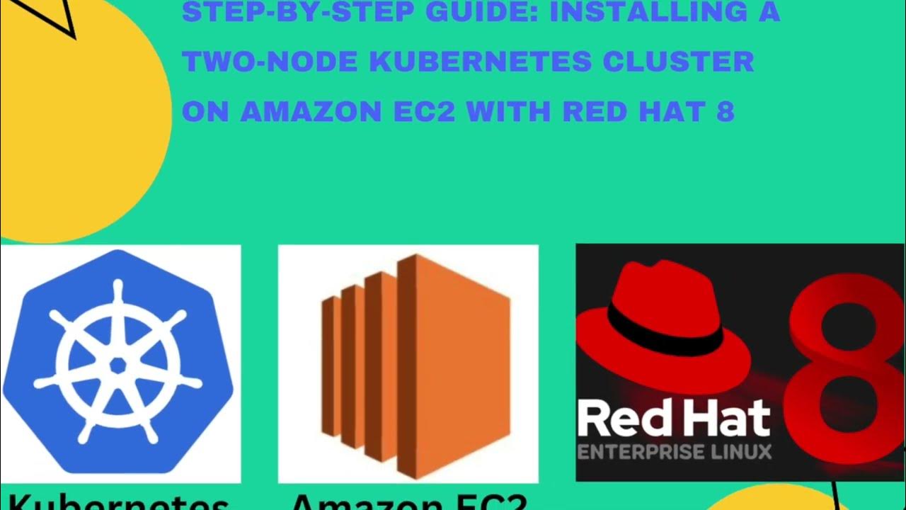 Step-by-Step Guide: Installing a Two-Node Kubernetes Cluster on Amazon ...