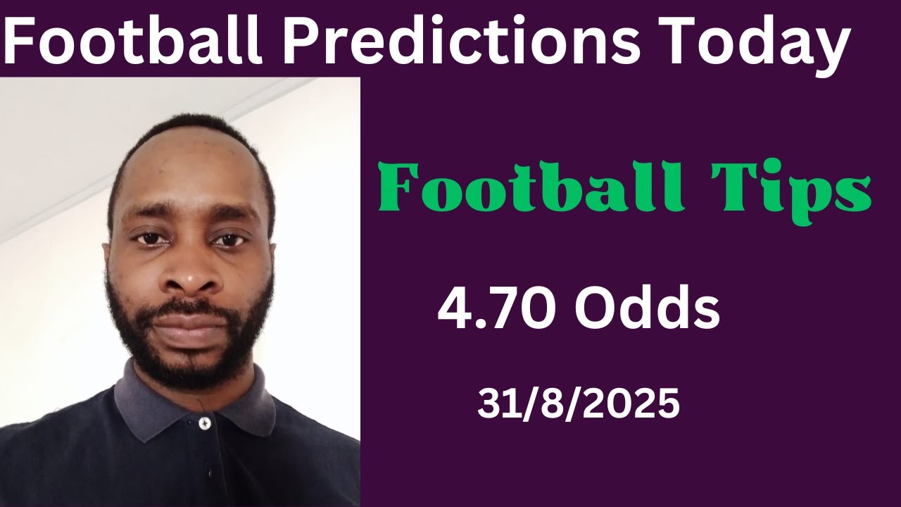 Football Predictions Today 31/8/2025 | Football Betting Strategies ...