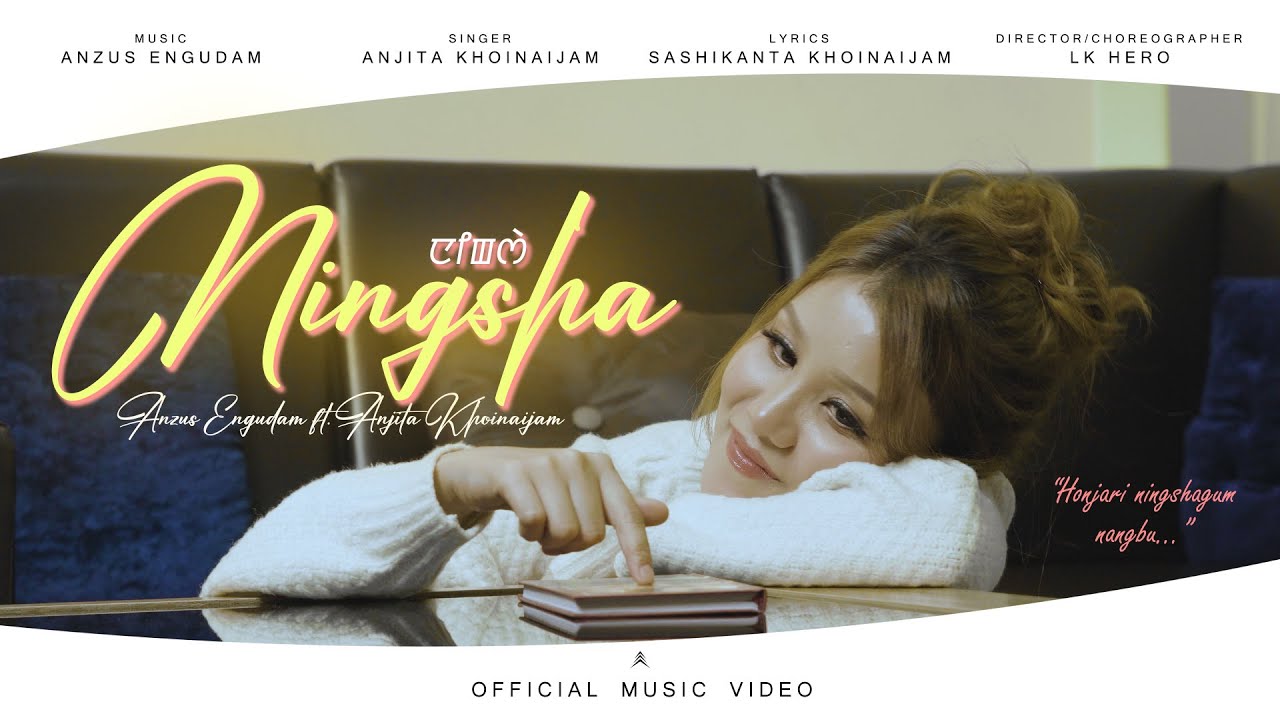 NINGSHA | Anzus Engudam ft. Anjita Khoinaijam | Prithibiraj Nongthombam ...