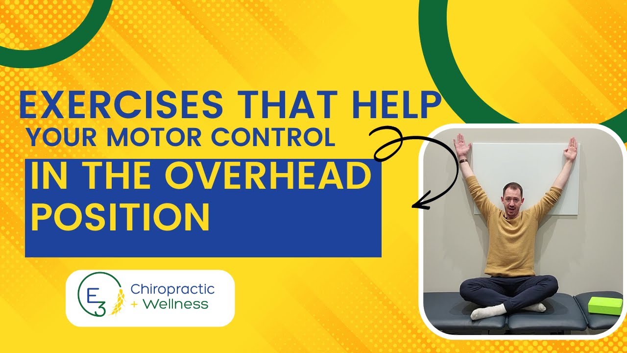 Exercises That Help Your Motor Control in The Overhead Position ...