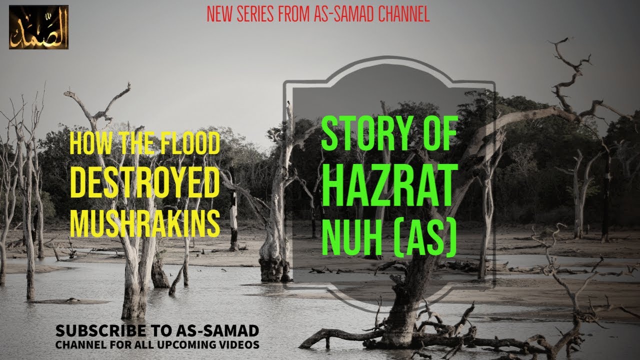 Story of Hazrat Nuh (AS) - How flood destroyed the people of Nuh (as ...