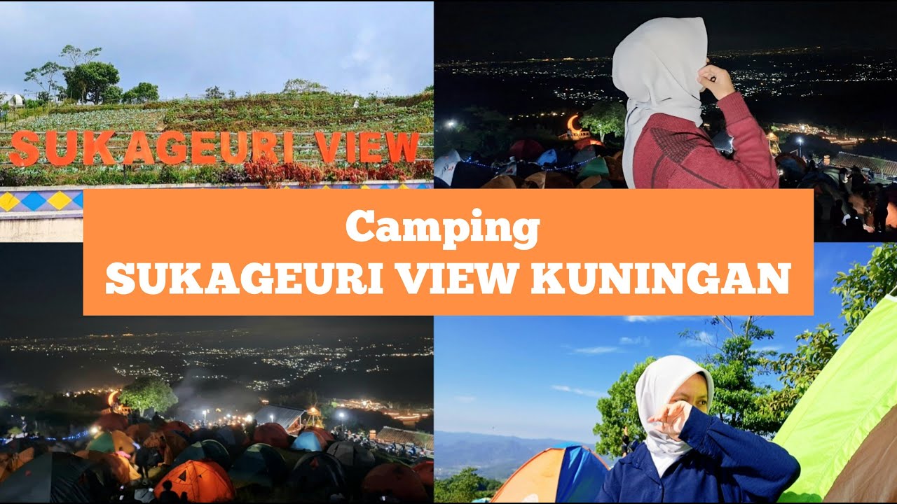 Sukageuri View Kuningan Jawa Barat | Vlog | Camping | Best View - YouTube
