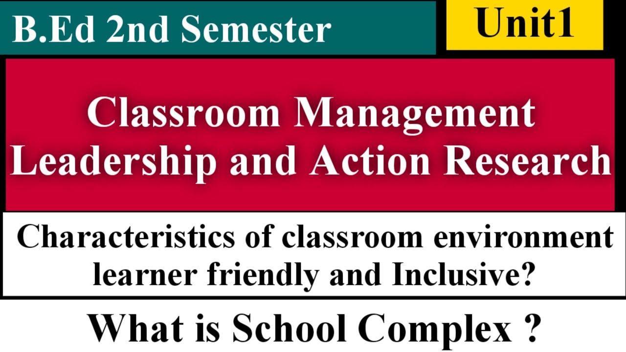 School Complex & Characteristic of classroom environment learner ...