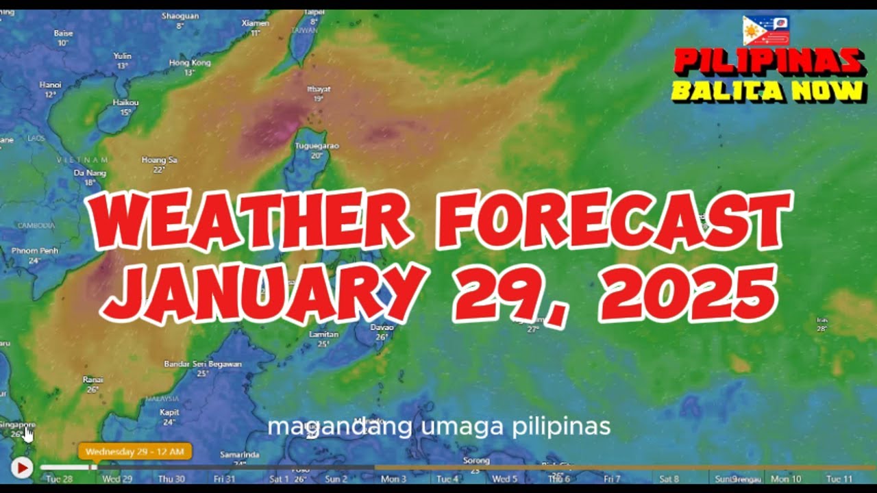 Weather Forecast | January 29, 2025 | Pilipinas Balita Now - YouTube