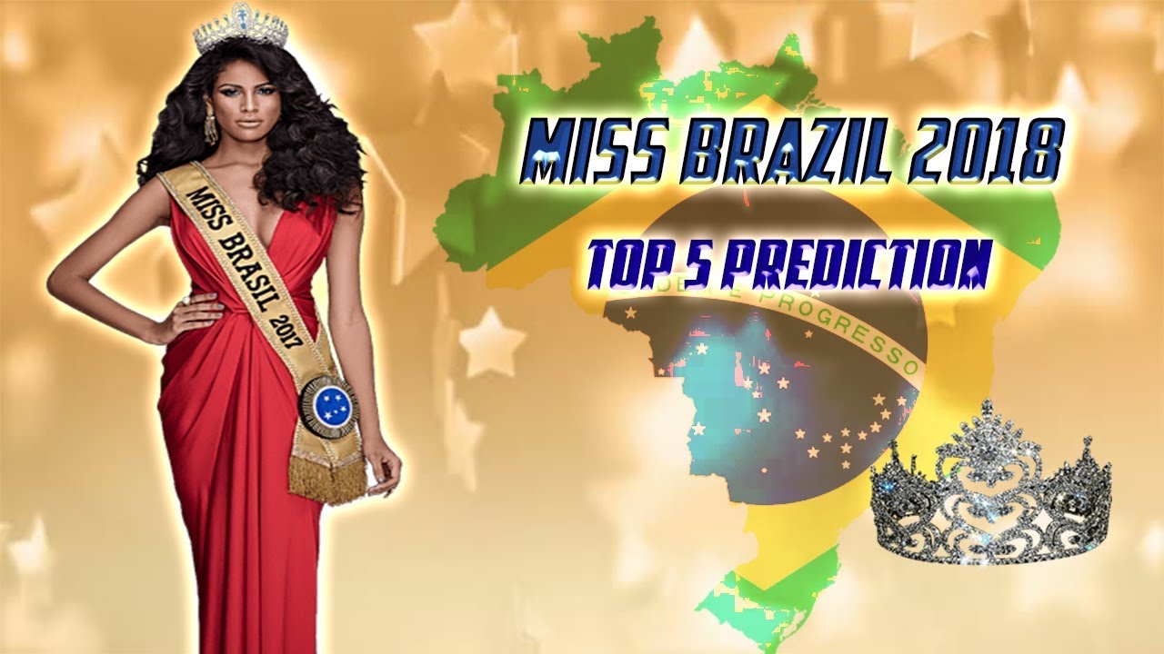 Miss Brazil 2018 - Top 5 Predictions - YouTube