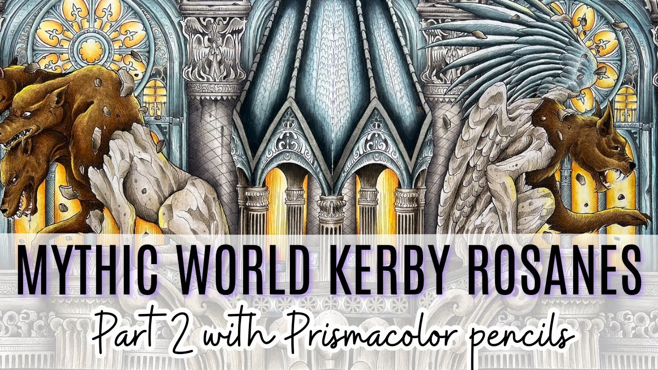 Colour Along | Mythic World by Kerby Rosanes | Prismacolors | Part 2 ...
