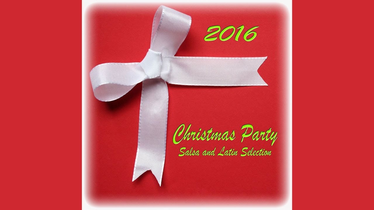 Christmas Party 2016, Salsa and Latin Selection - YouTube