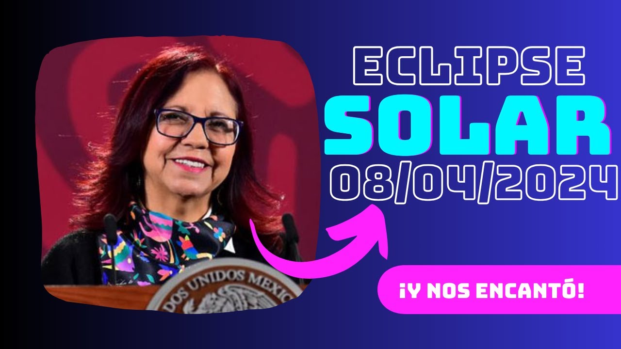 Mensaje Maestra Leticia Ramírez Amaya Recomendaciones de seguridad, eclipse solar del 08/04/2024 ...