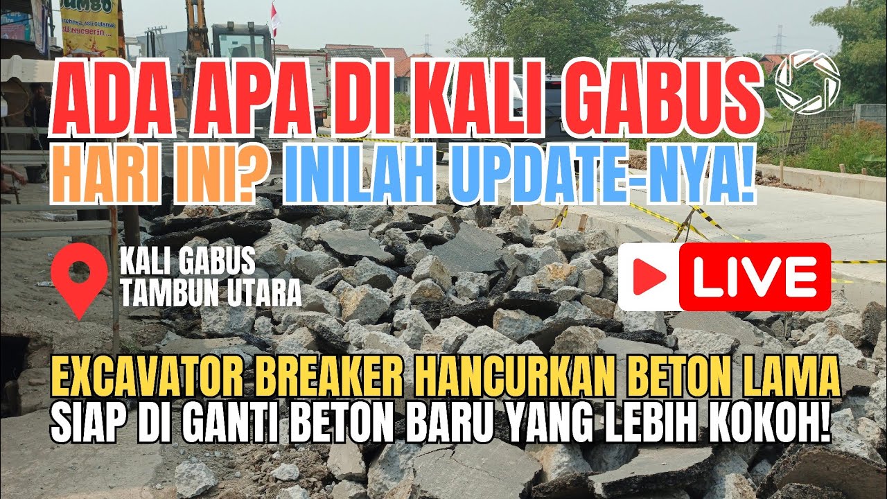 🛑 LIVE UPDATE KALI GABUS TERBARU EXCAVATOR BREAKER HANCURKAN BETON LAMA ...