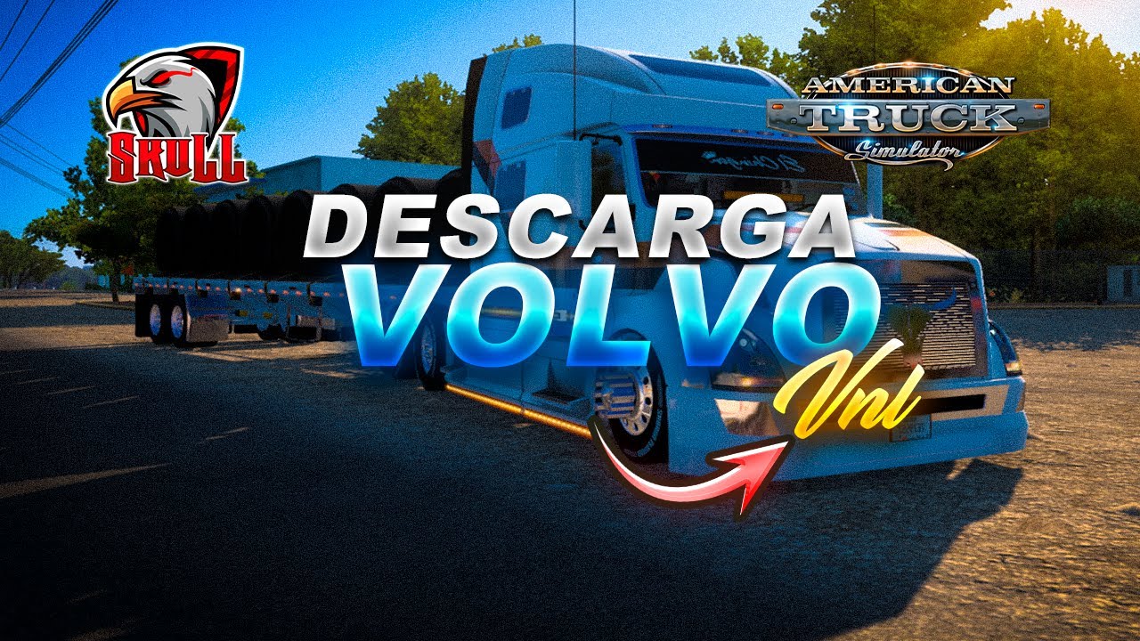 DESCARGA VOLVO VNL FULL TUNING | ATS V-1.53 | SKULLATS - YouTube