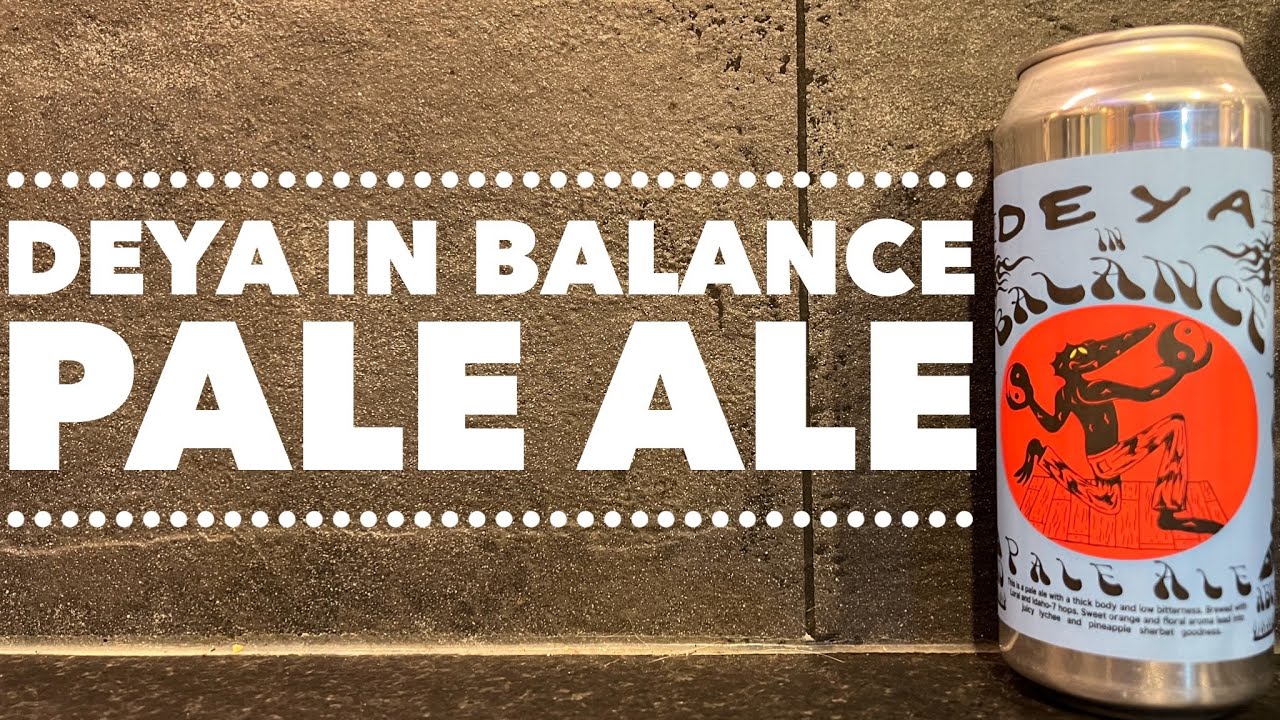 Deya In Balance Pale Ale By Deya Brewing Company | British Craft Beer ...