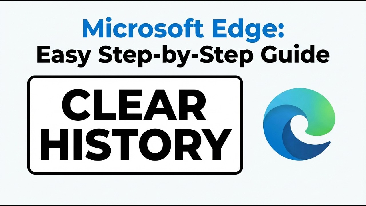 Clear Microsoft Edge History: Easy Step-by-Step Guide - YouTube