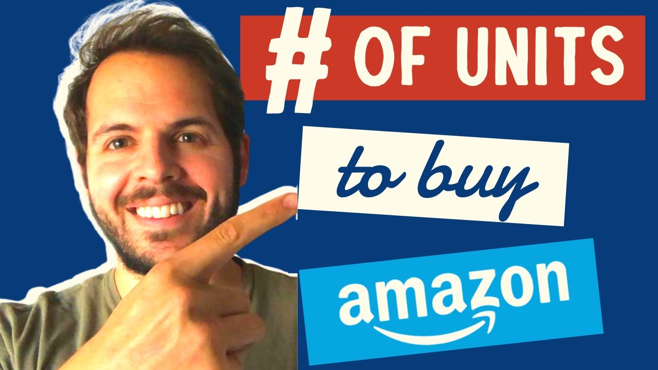 How I Calculate The Number of Units to Buy for Amazon FBA - YouTube